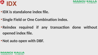 VFP IDX vs CDX, Visual Foxpro Index IDX vs CDX | PPTX