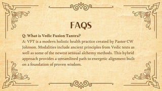Vedic Fusion Tantra Practitioner Training PresentationSlide | PDF