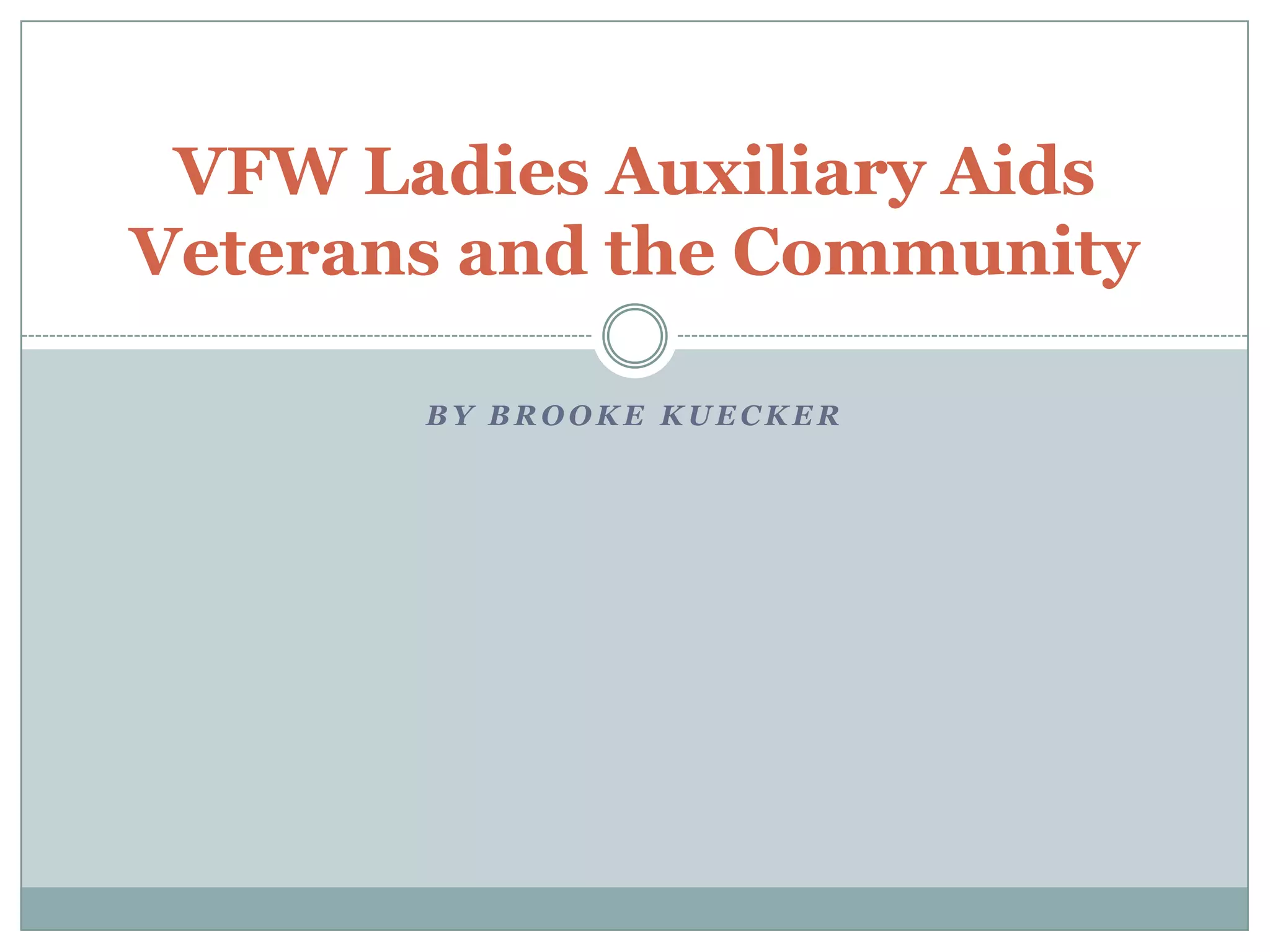 Vfw ladies auxiliary aids veterans and the community by brooke kuecker ...