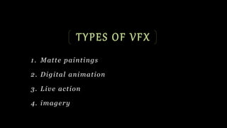 Visual Effects - VFX | PPTX | 3-D Graphics | Computer Software and ...
