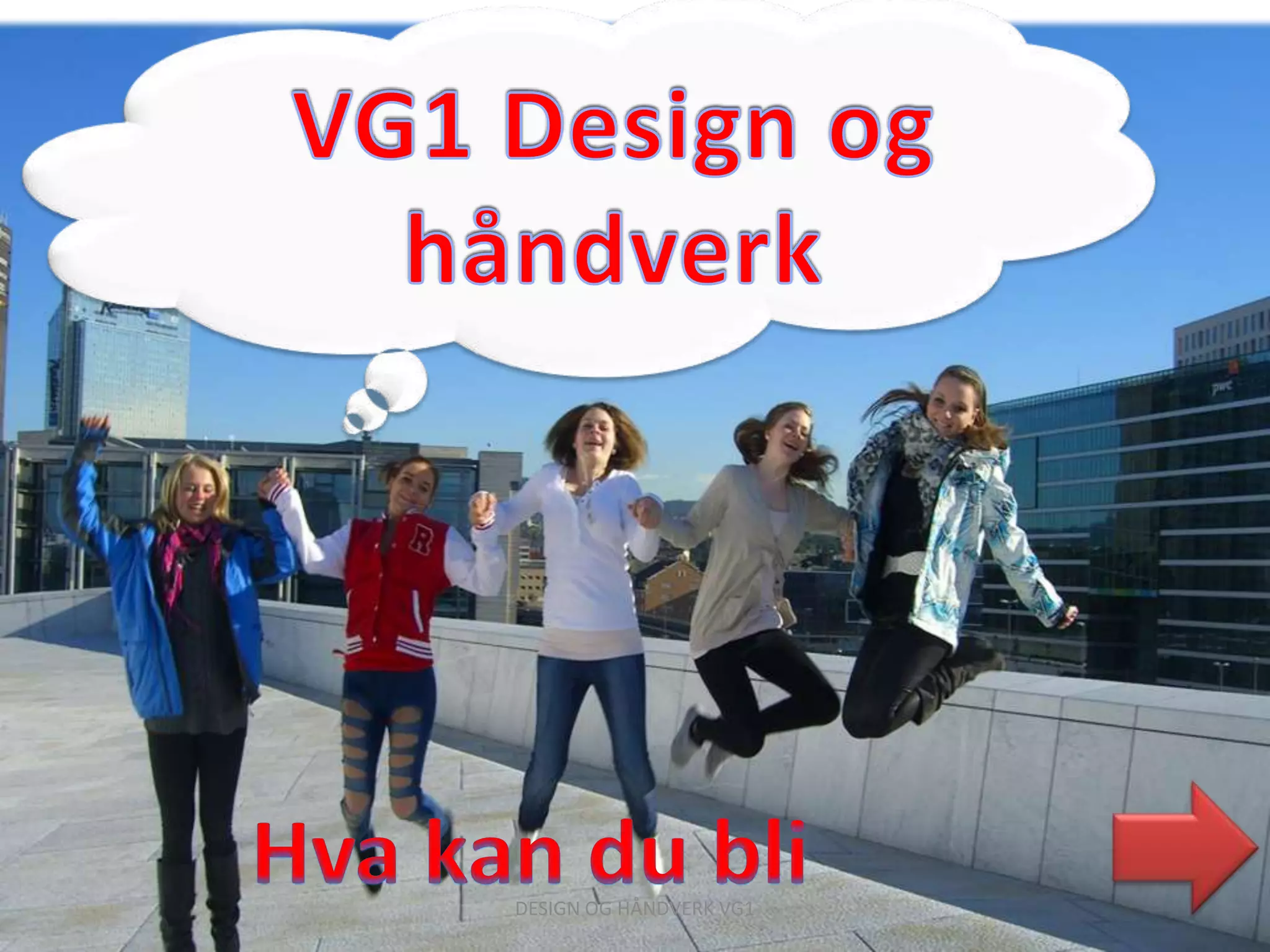 Vg1 dh hva kan du bli? | PPT