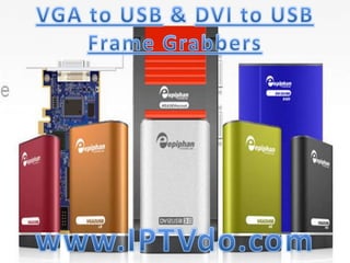 VGA to USB & DVI to USB Frame Grabbers | PPTX | Cameras and Camcorders ...