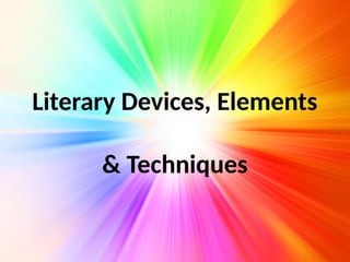 Literary Elements, Devices and Techniques | PPTX