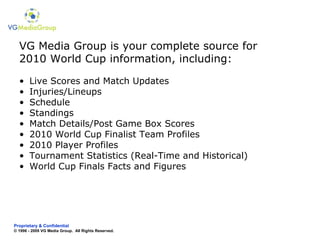 VG Media Group World Cup 2010 Data and Information Service | PPT