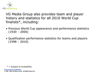 VG Media Group World Cup 2010 Data and Information Service | PPT