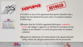 Verified Gross Mass SOLAS Regulations | PPTX | Logistics and Transportation Industry | Industries