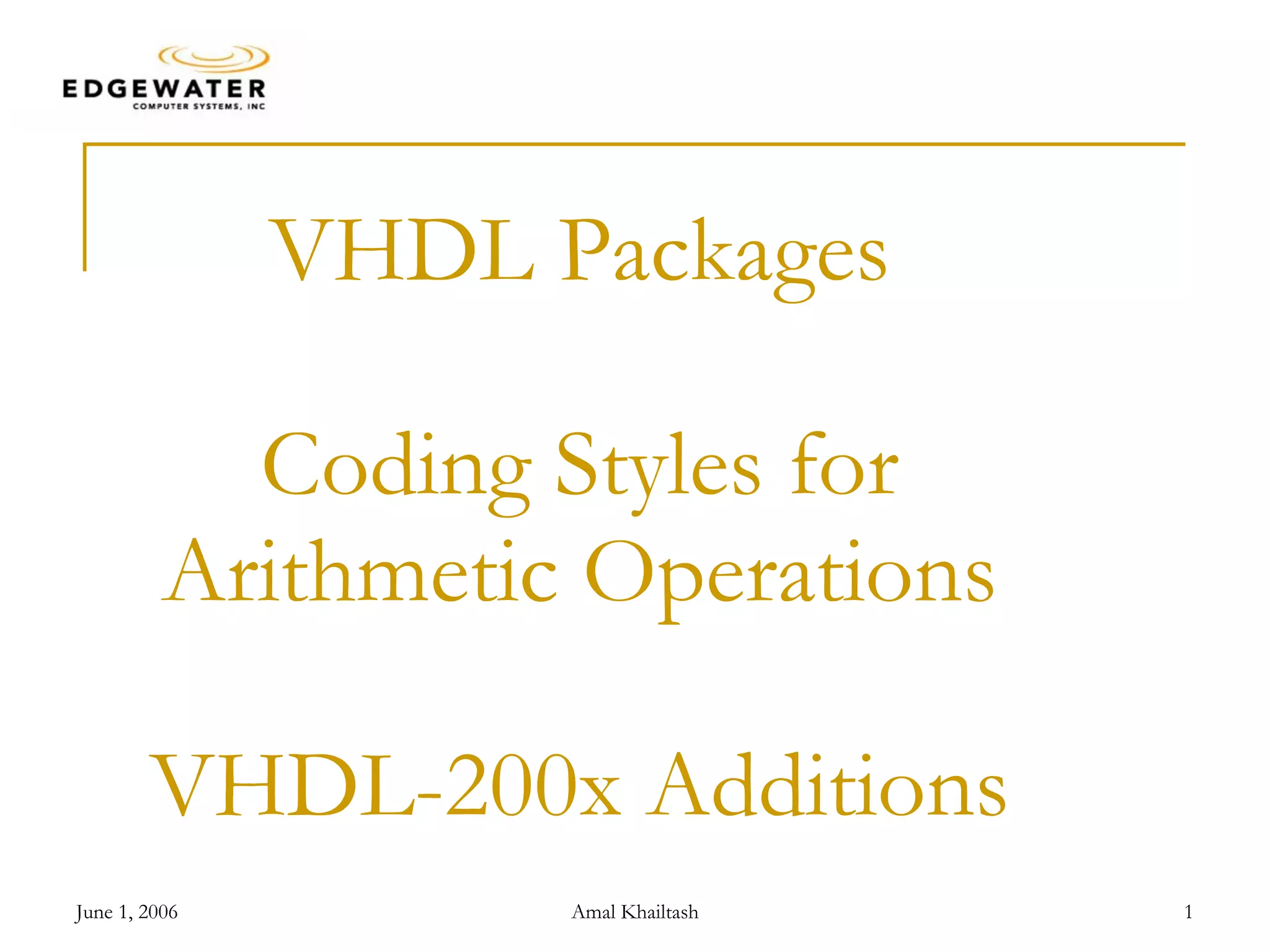 Vhdl Packages Coding Styles For Arithmetic Operations And Vhdl 200x Additions Ppt