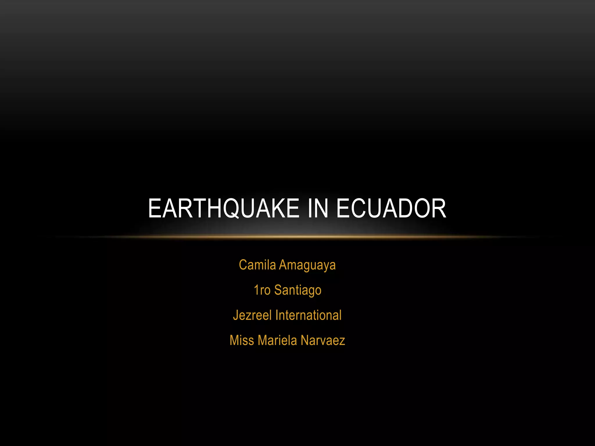 Ecuador's Earthquake | PPT