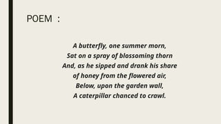 12_Poem_The_Butterfly_and_the_Caterpillar.............................pptx