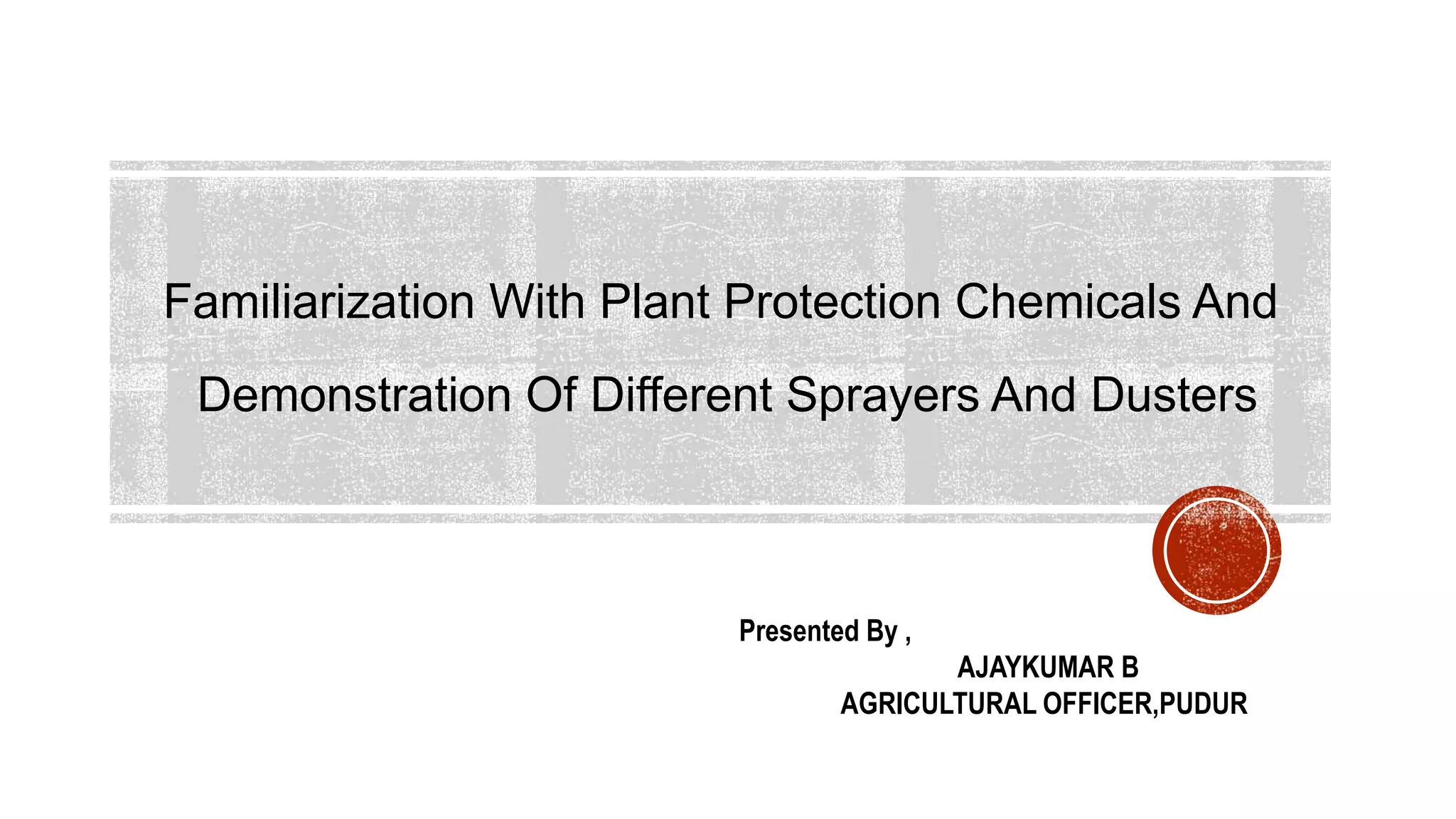 Demonstration of agriculture plan protection equipment | PPTX