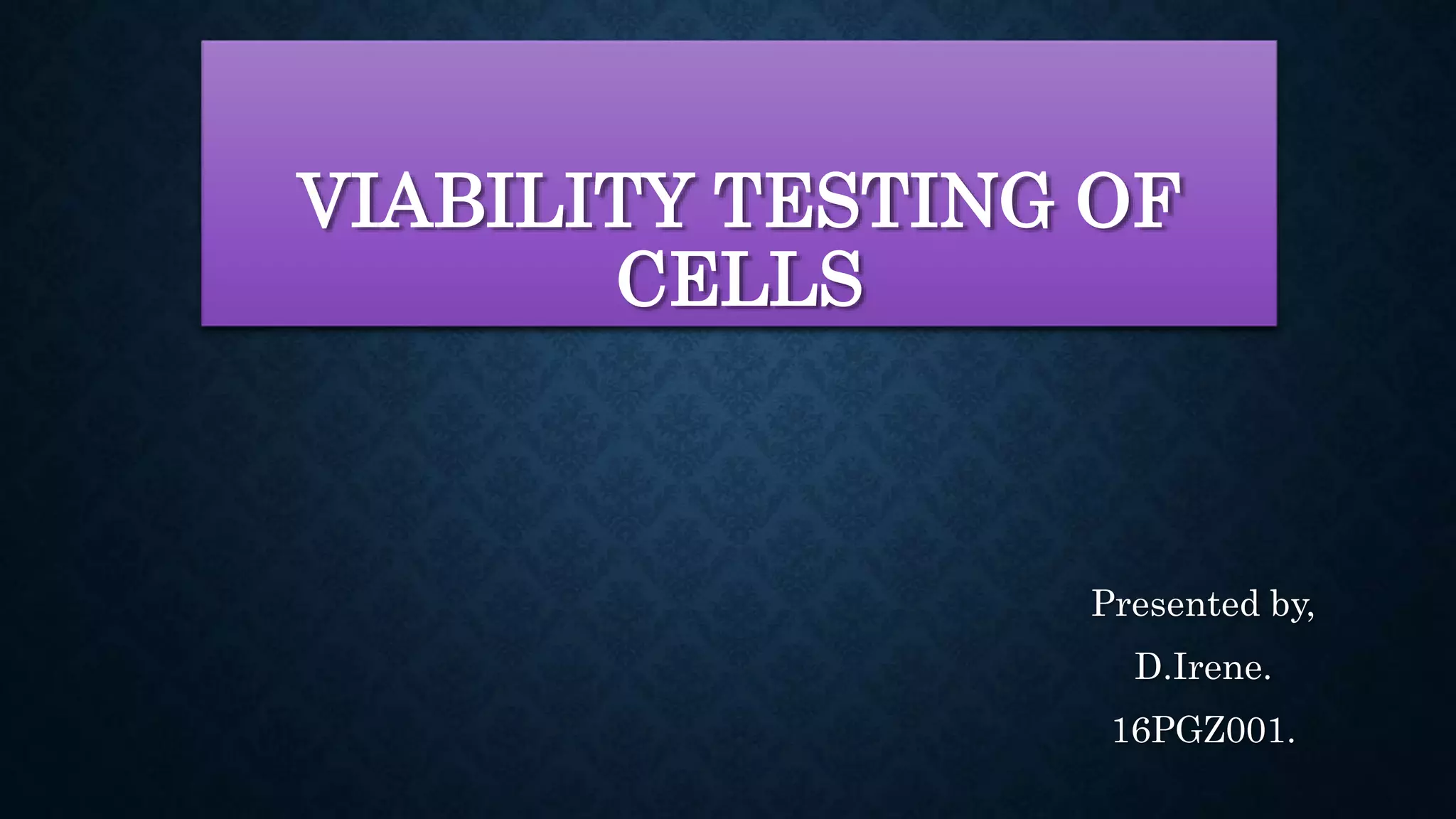 Viability testing of cells | PPTX