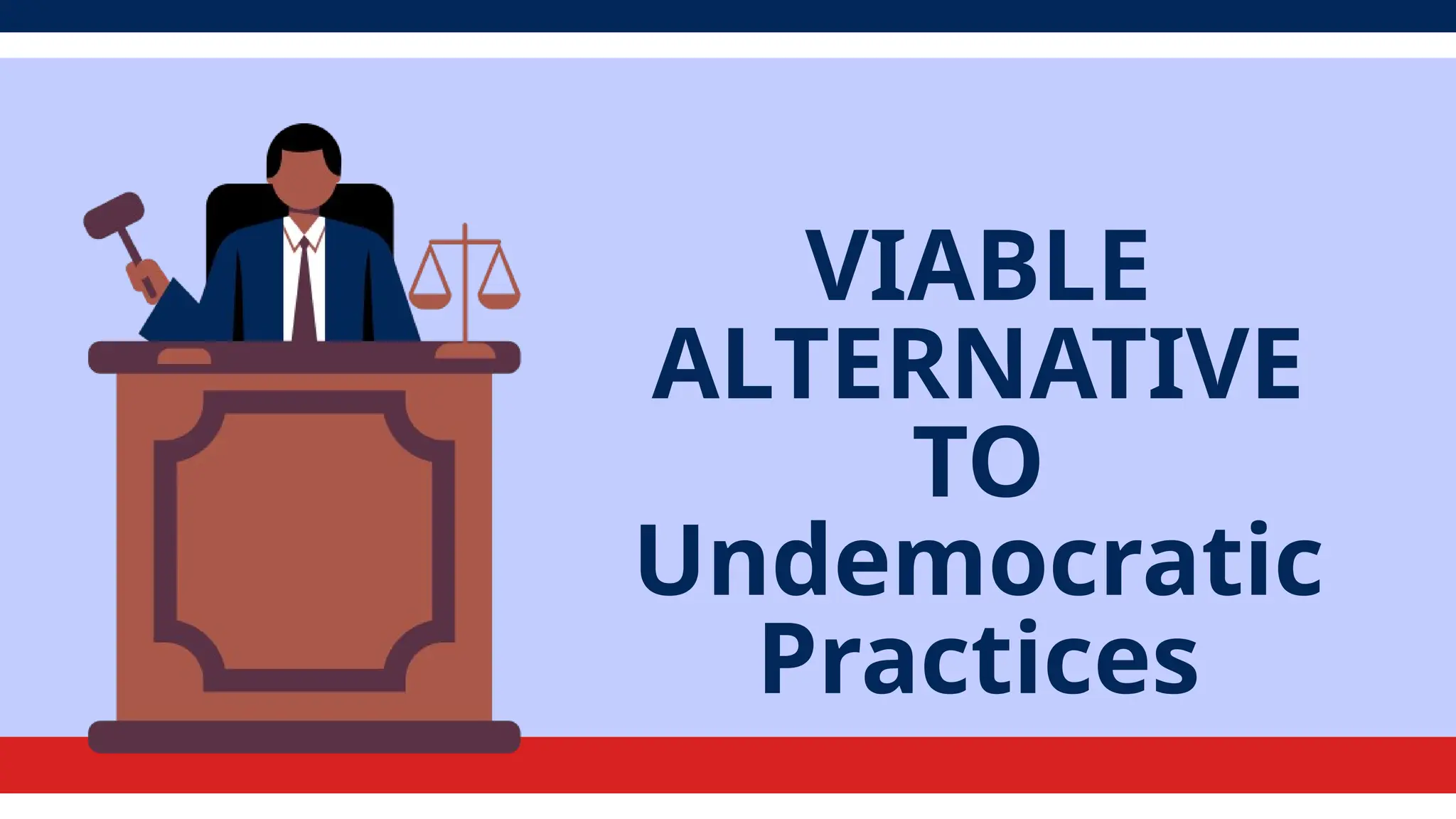 Viable Alternative to Undemocratic Practices.pptx