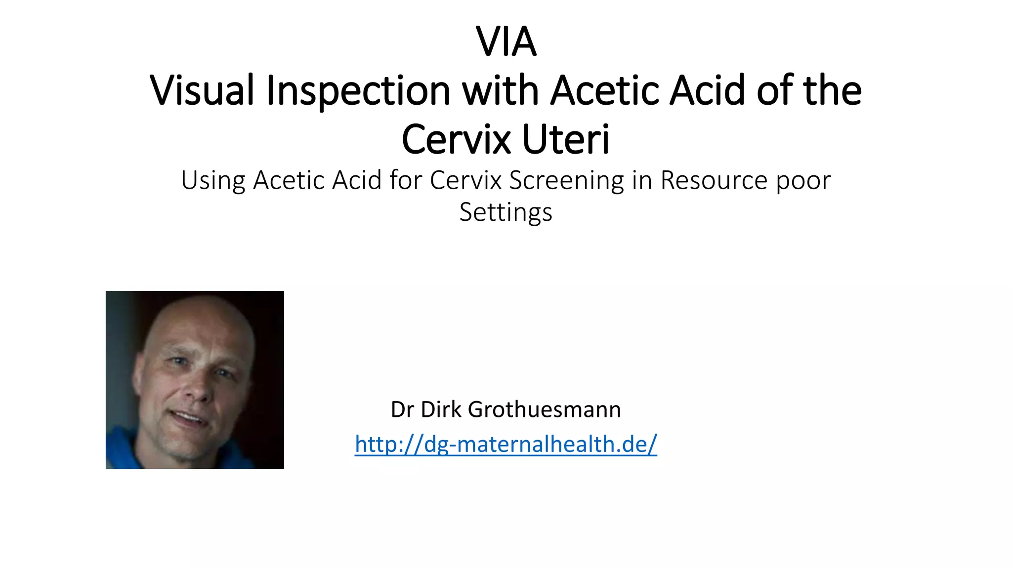 Visual Inspection with AceticAcid of the Cervix Uteri | PPTX