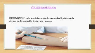 VIA INTRADERMICA Y SUBCUTANEA COMO HACERLO SIN ERRORESEXP.pptx