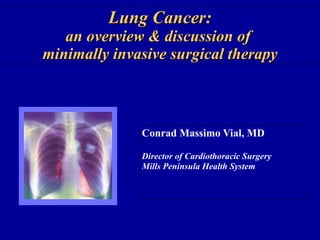Lung Cancer: An Overview & Discussion of Minimally Invasive Surgical ...