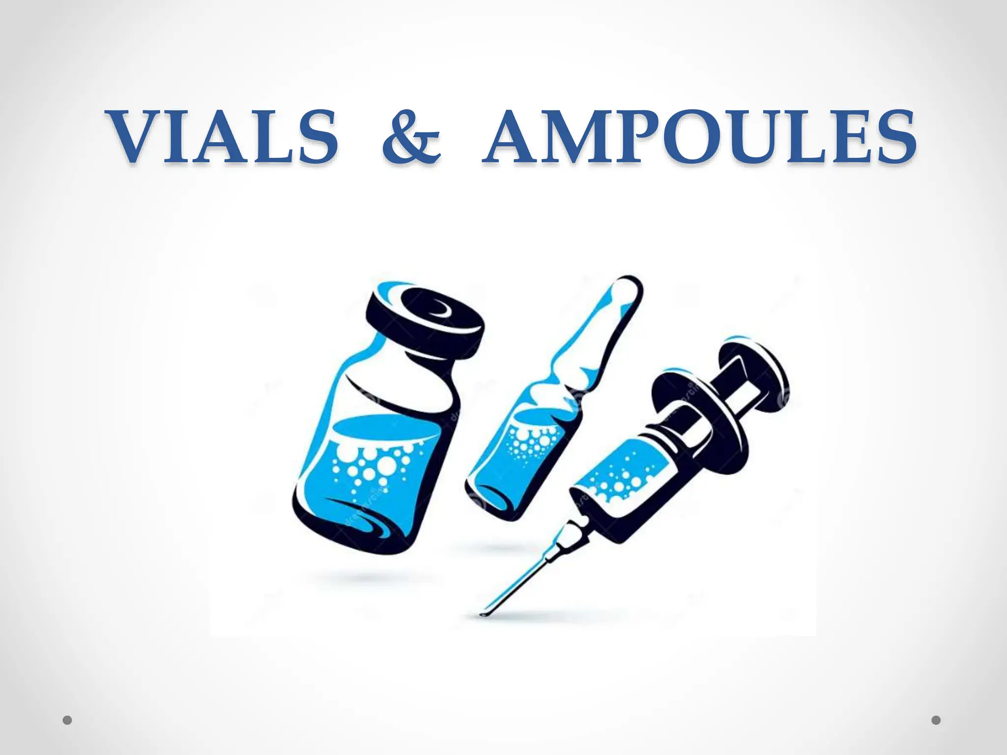 Vials & Ampoules - preparation of medicines | PPTX