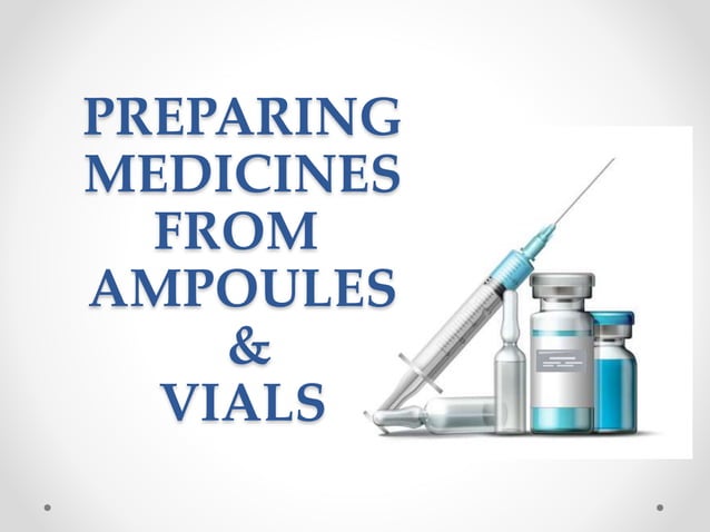 Vials & Ampoules - preparation of medicines | PPTX | Skin Care | Beauty