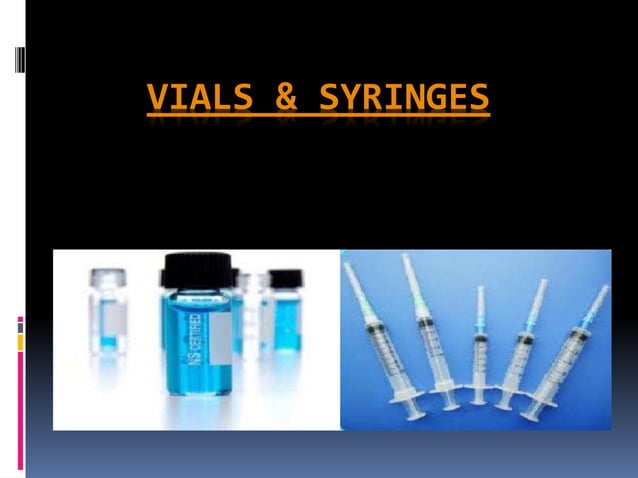 Vials & syringes | PPT