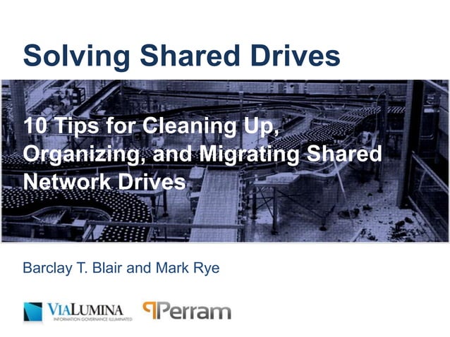 Solving Shared Drives: 10 Tips for Cleaning Up, Organizing, and ...
