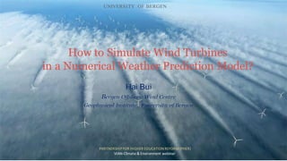 How to simulate Wind turbines in a numerical prediction model | PPT