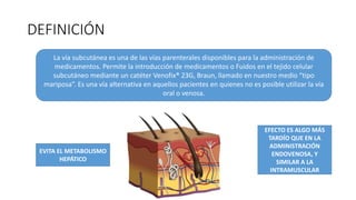 VIA SUBCUTANEA en el manejo adecuado del paciente paliativo.pptx