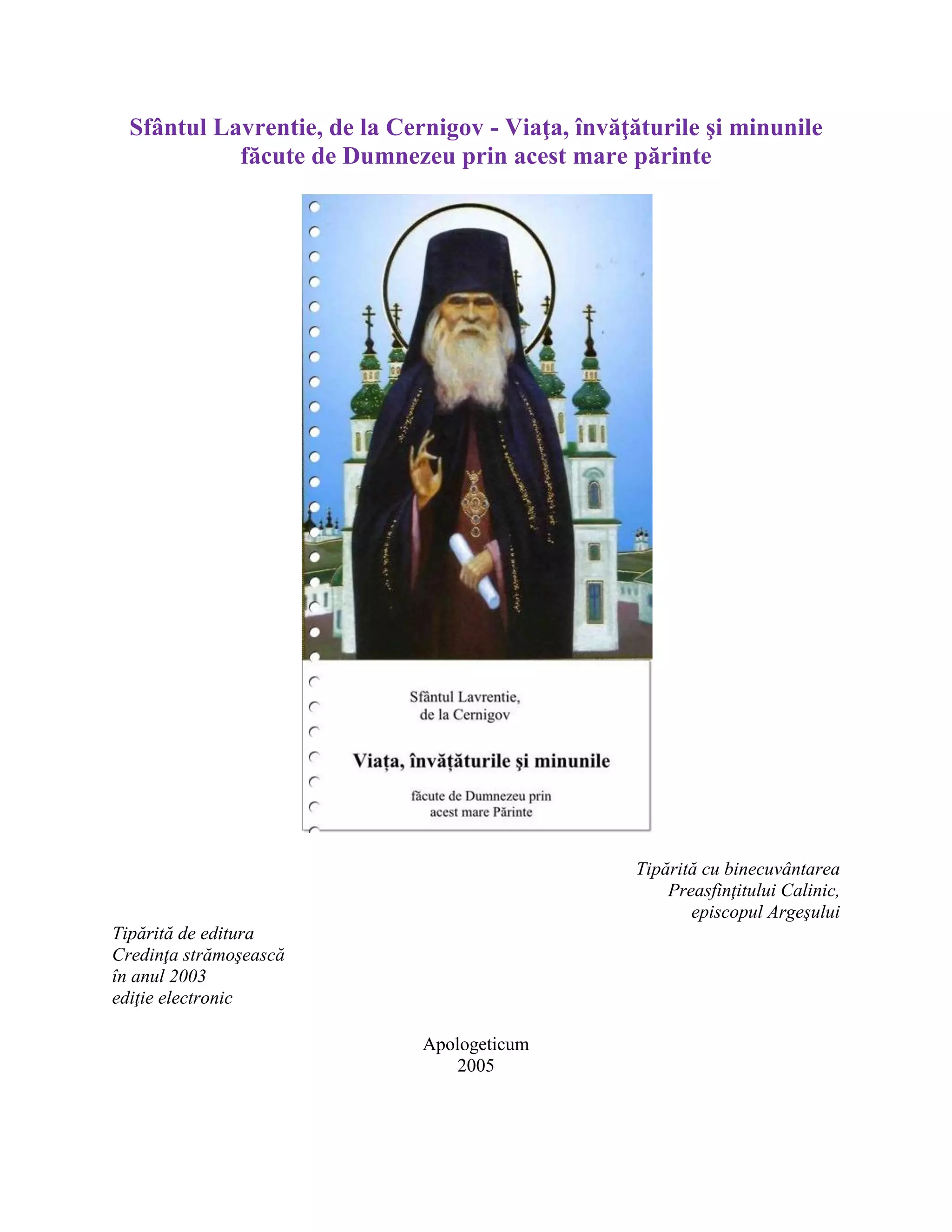 Sfântul Lavrentie, de la Cernigov - Viaţa, învăţăturile şi minunile făcute de Dumnezeu prin ...