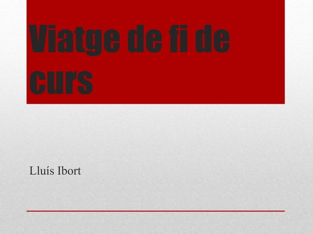 Viatge de fi de curs info | PPTX