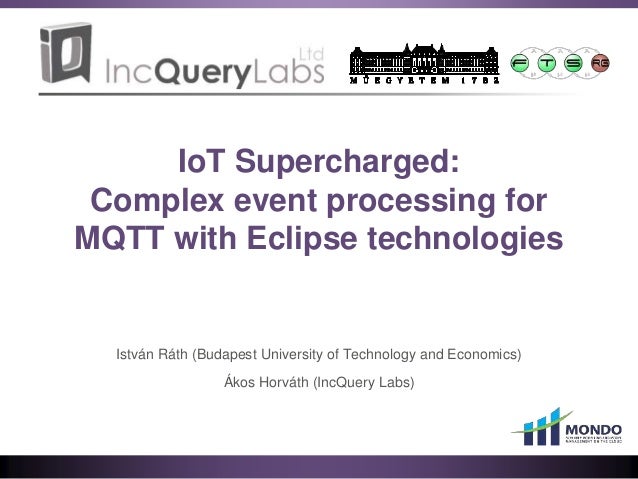 Iot Supercharged Complex Event Processing For Mqtt With Eclipse Tech