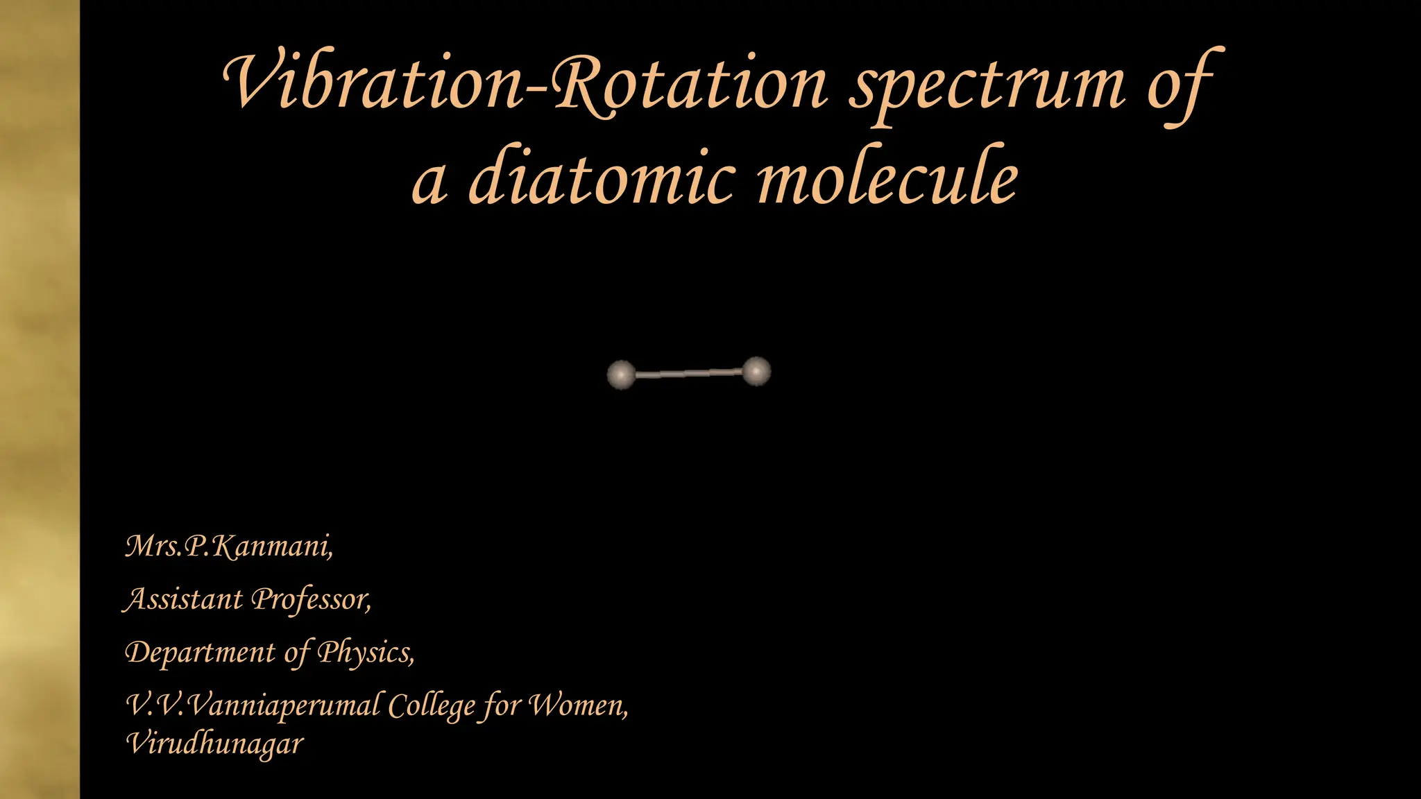 vibration-rotation spectra of a diatomic molecule.pptx