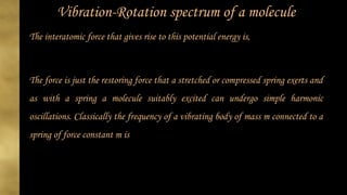 vibration-rotation spectra of a diatomic molecule.pptx