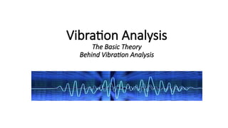 Vibration Analysis presentation for maintenance.pptx