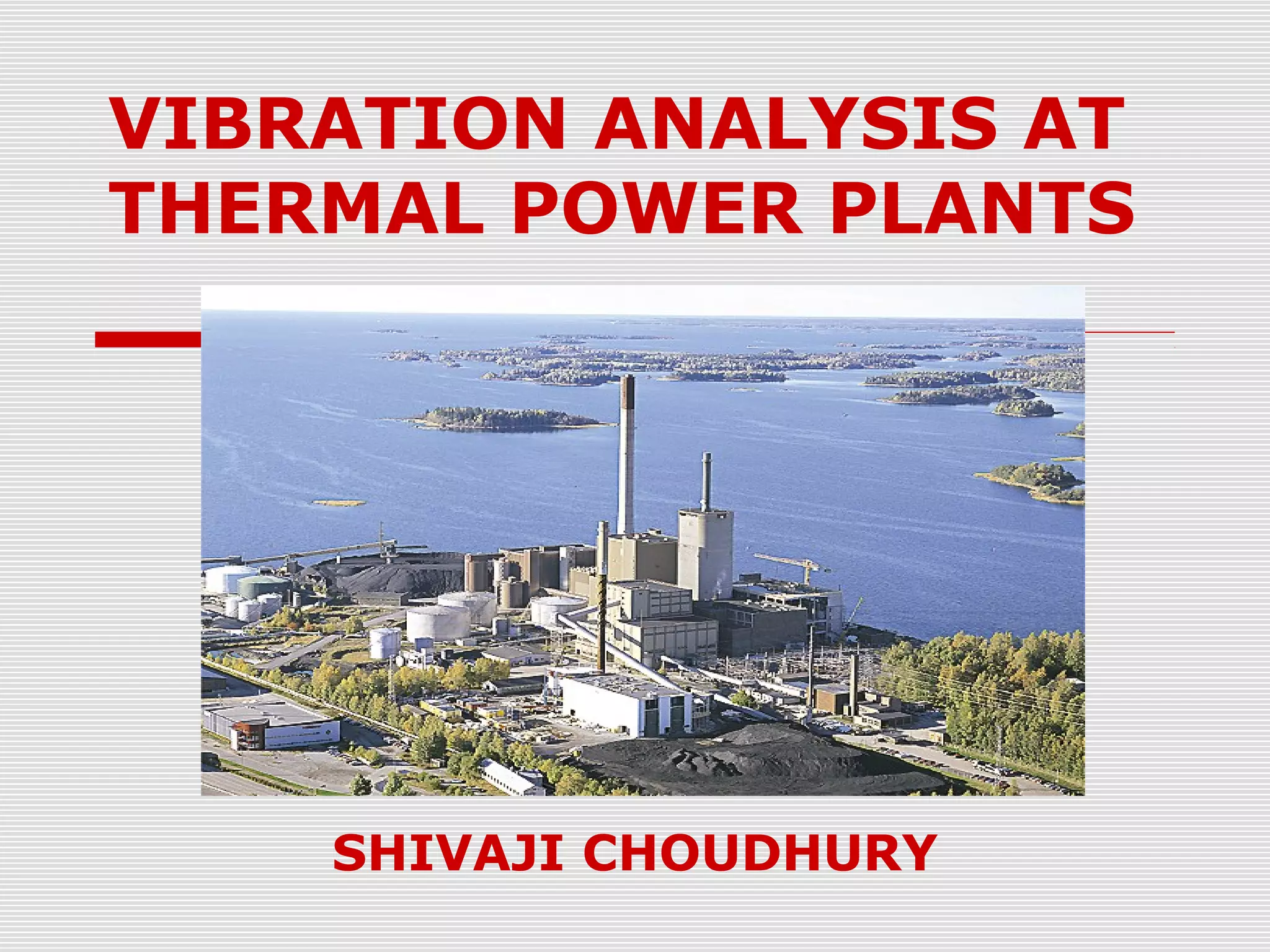 Vibration analysis at thermal power plants | PPT