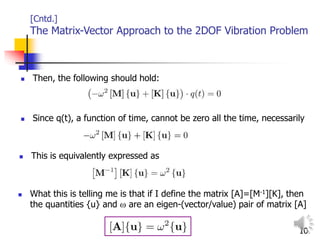 Vibration of 2DOF Systems matix approach voice.ppt