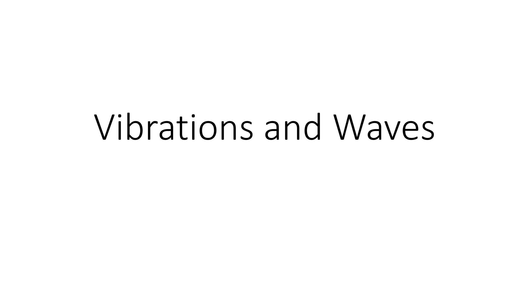Vibrations and Waves - science 10 quarter 2 | PPTX