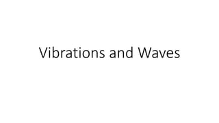 Vibrations and Waves - science 10 quarter 2 | PPTX