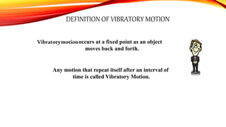 Vibratry motion | PPTX