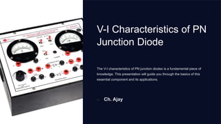 Vi Charcteristics of pn junction diode.pptx