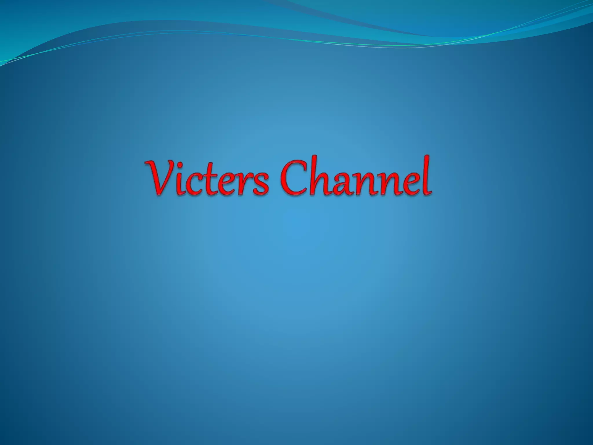Victers Channel (1).pptx