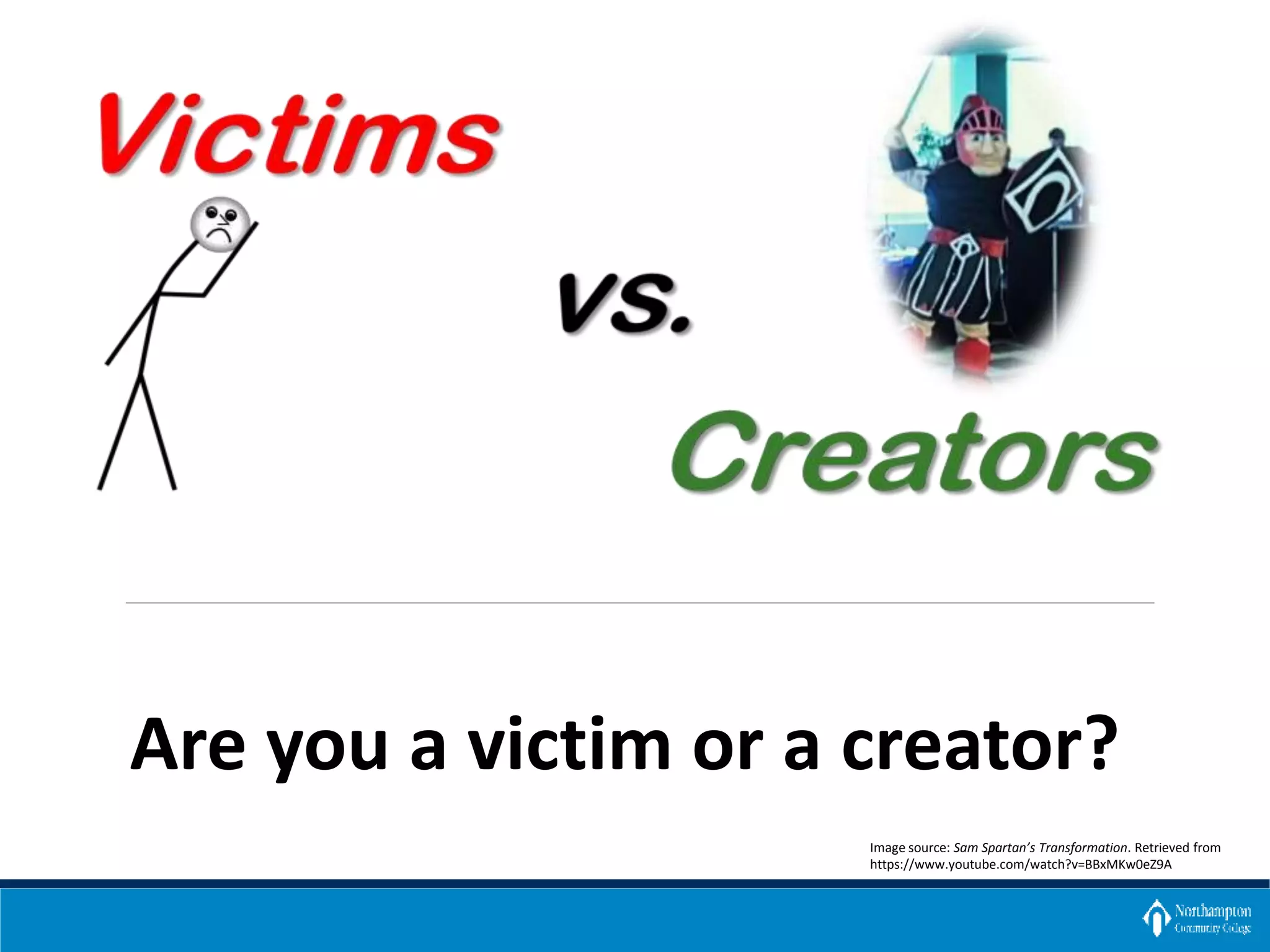 Victim vs. creator mindset presentation | PPTX