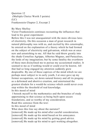 Victor Frankenstein recounts the influences that lead to his great e ...