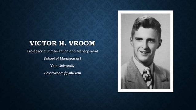 Victor h vroom theory of expectancy | PPT | Free Download