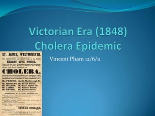 Victorian era (1848) cholera epidemic | PPTX