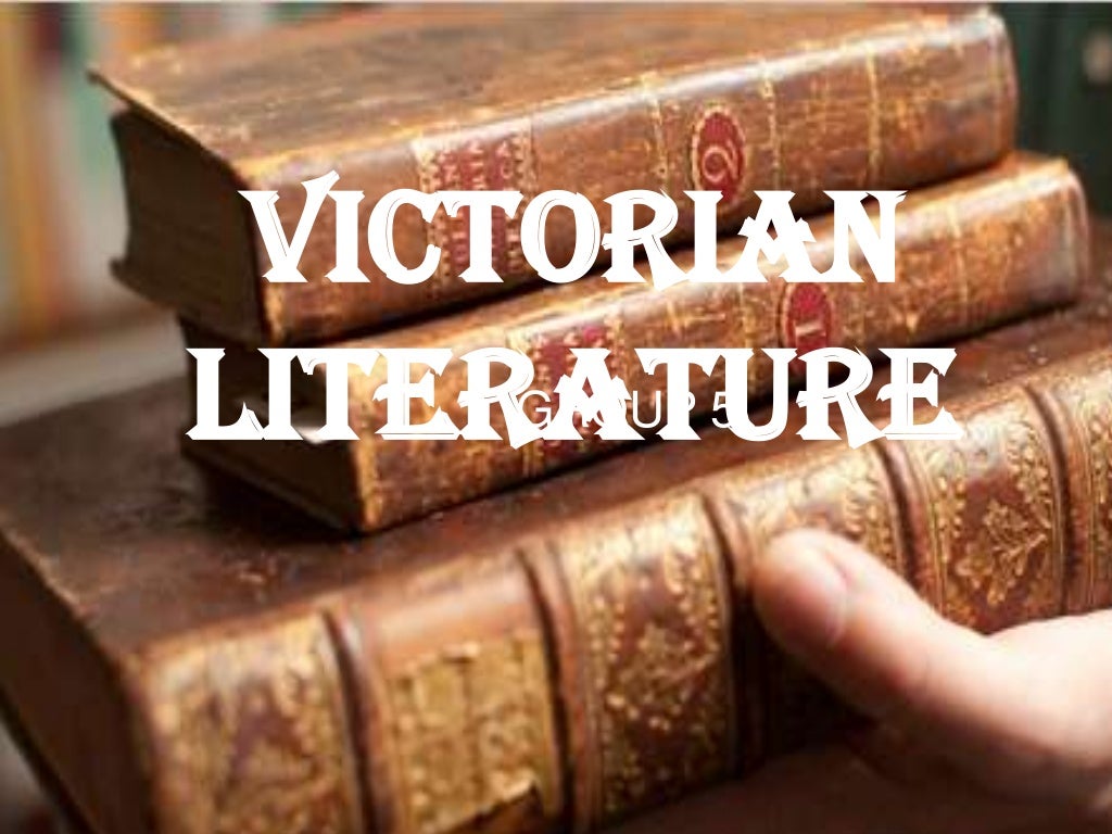 Victorian Literature Victorian Literature
