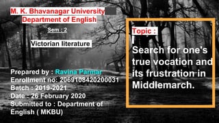 Search for one's true Vocation and its frustration in Middlemarch. | PPTX