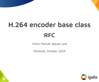 H.264 encoder base class RFC | PDF