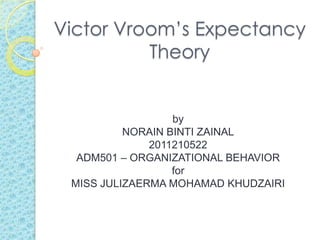 Victor vroom’s expectancy theory | PPTX
