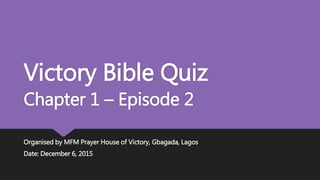 MFMPHV Victory Bible Quiz C1 E2 | #Emades | PPT