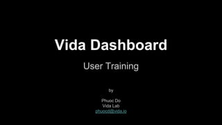 Vida Dashboard Training | PPTX