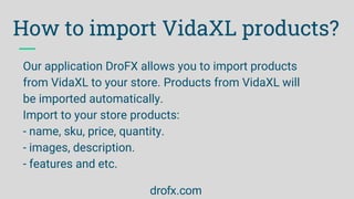 VidaXL dropshipping via API with DroFx.pptx