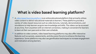 Video-based Learning Platform.pptx
